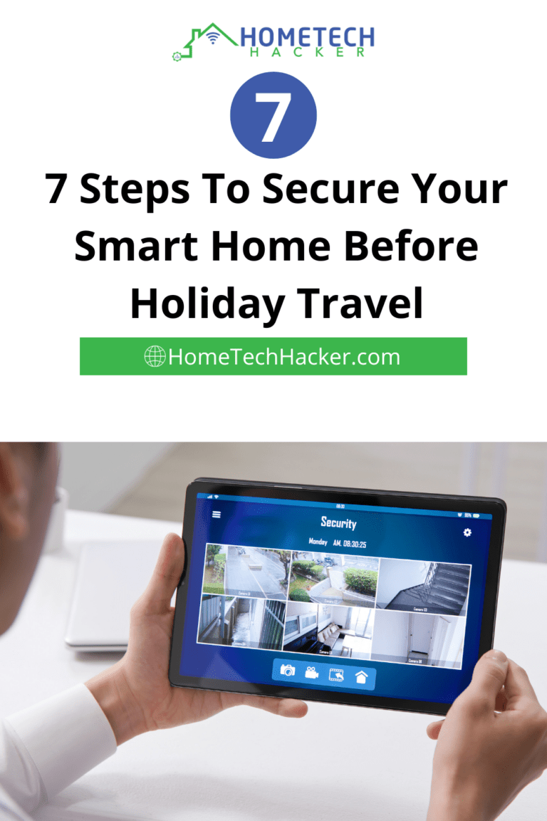 7 Steps To Secure Your Smart Home Before Holiday Travel - HomeTechHacker