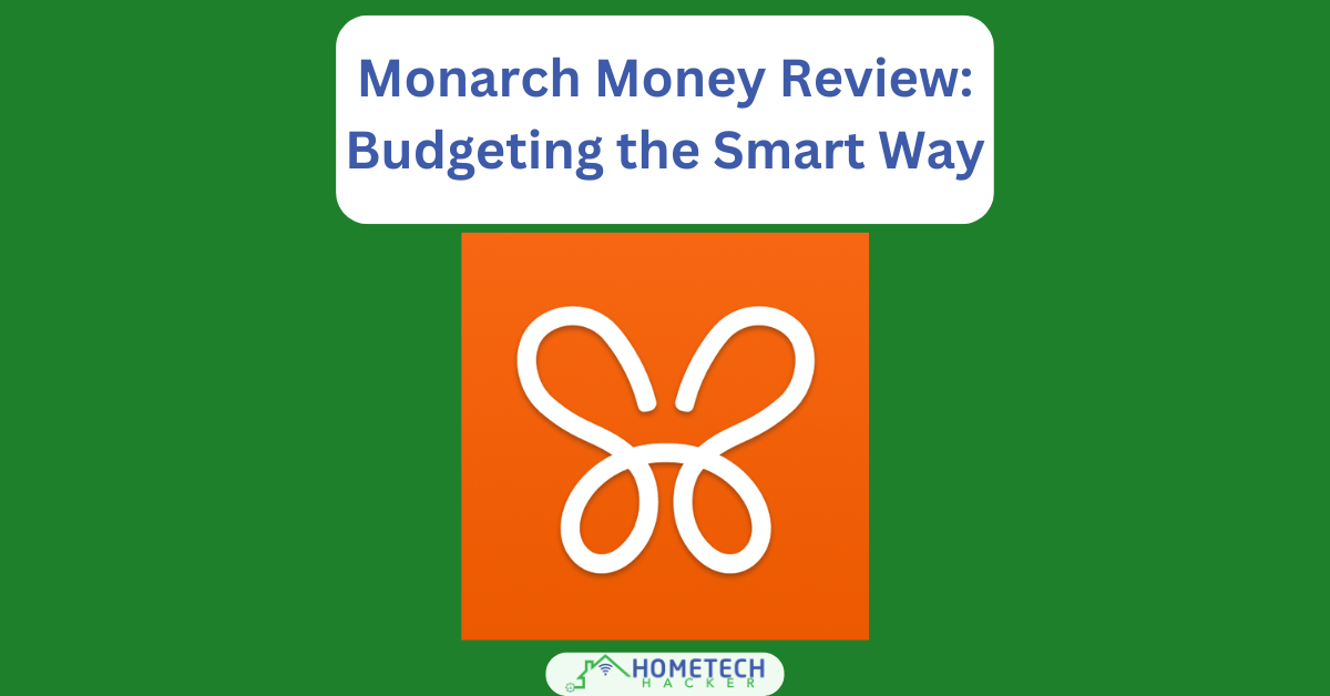 Monarch Money Review: Budgeting the Smart Way - HomeTechHacker