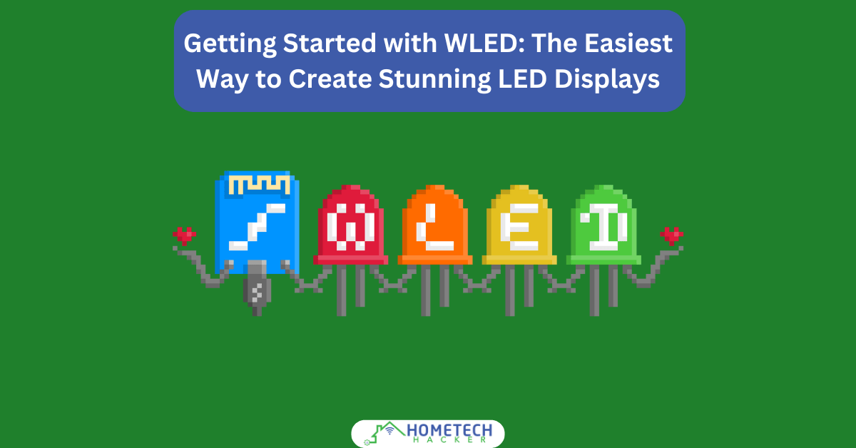 Getting Started with WLED: The Easiest Way to Create Stunning LED ...